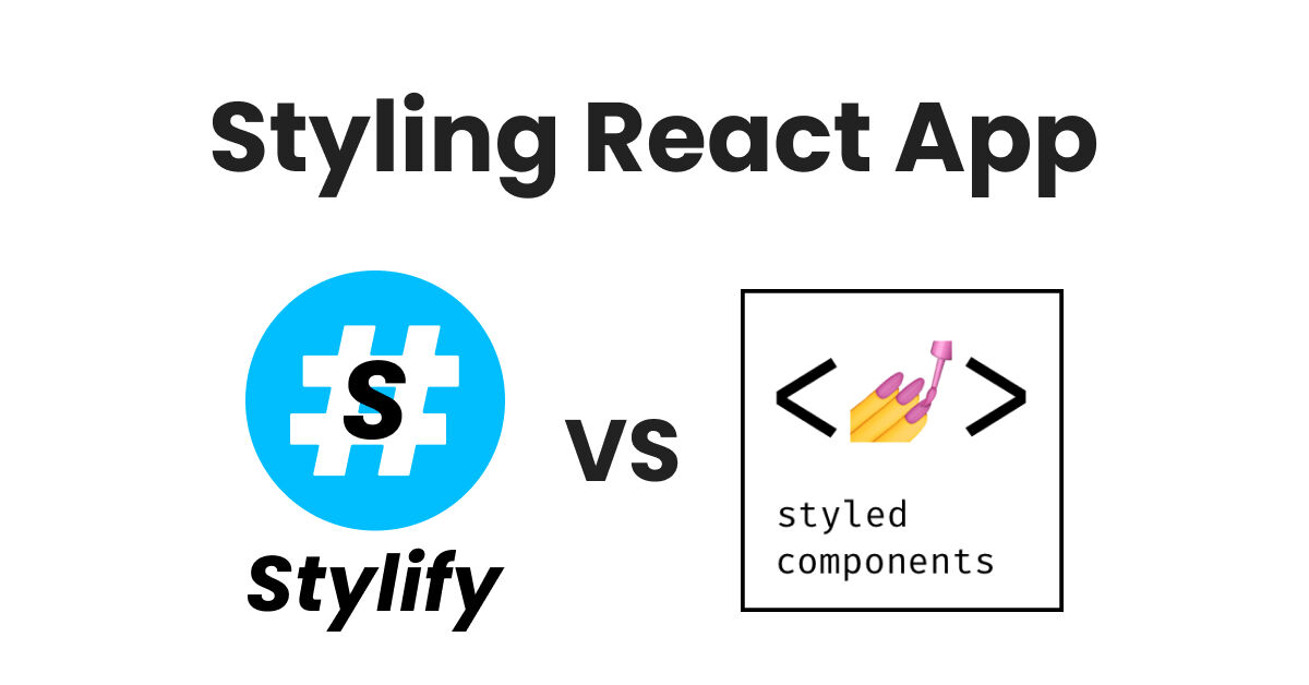 Estilizaci n De Aplicaciones React Stylify CSS Vs Styled Components 